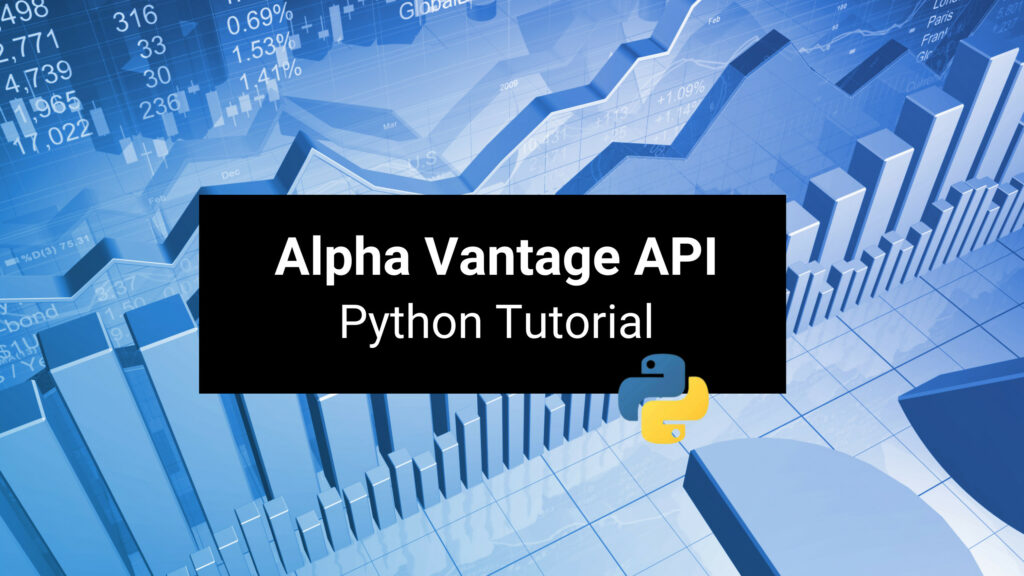Alpha Vantage API Python Tutorial - Analyzing Alpha
